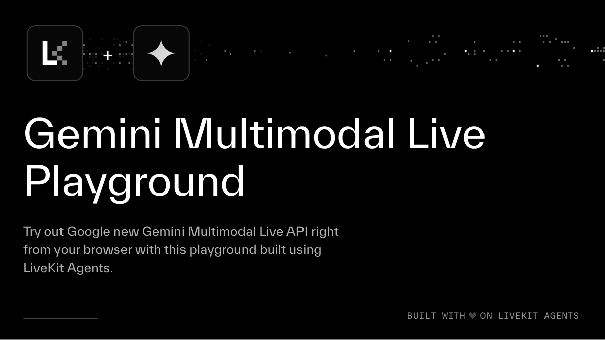 LiveKit | Gemini Live API Playground
